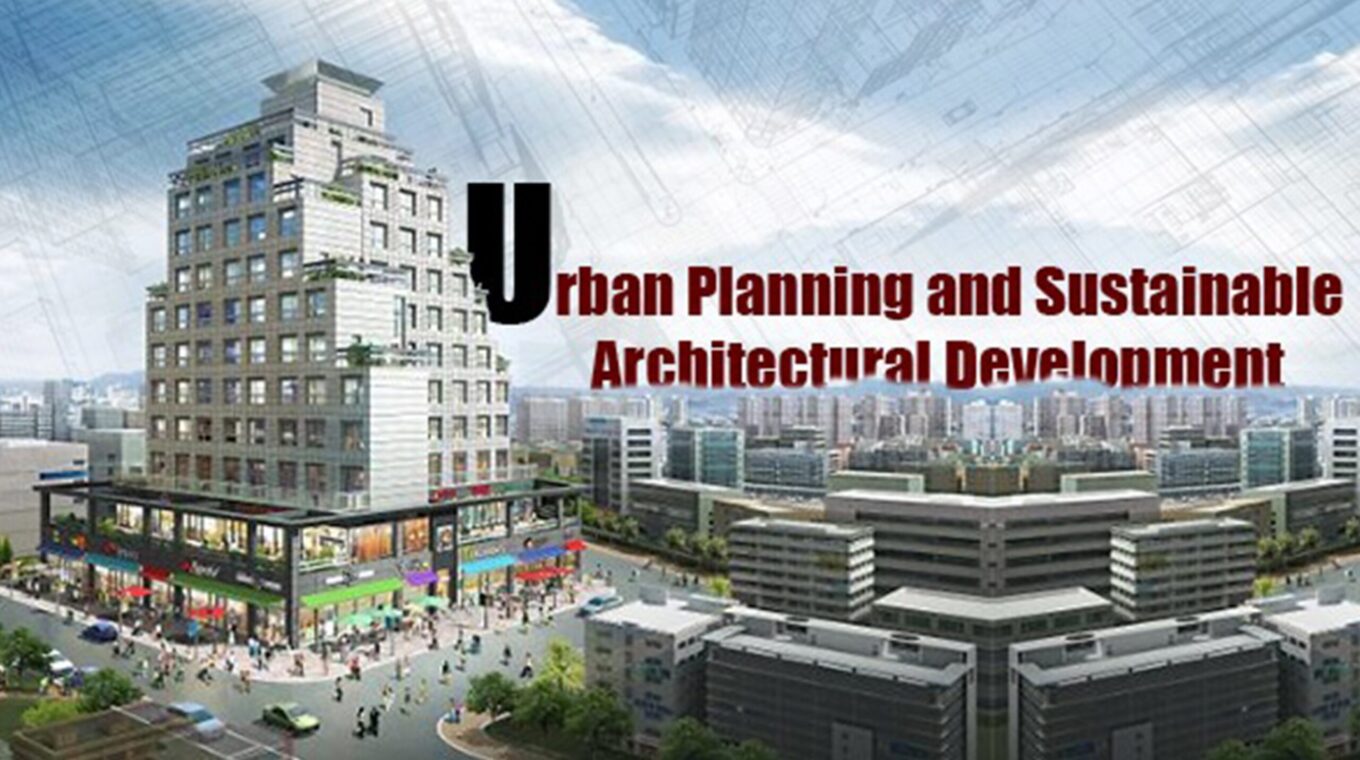 Urban Planning and Sustainable Architectural Development - Geostruct ...
